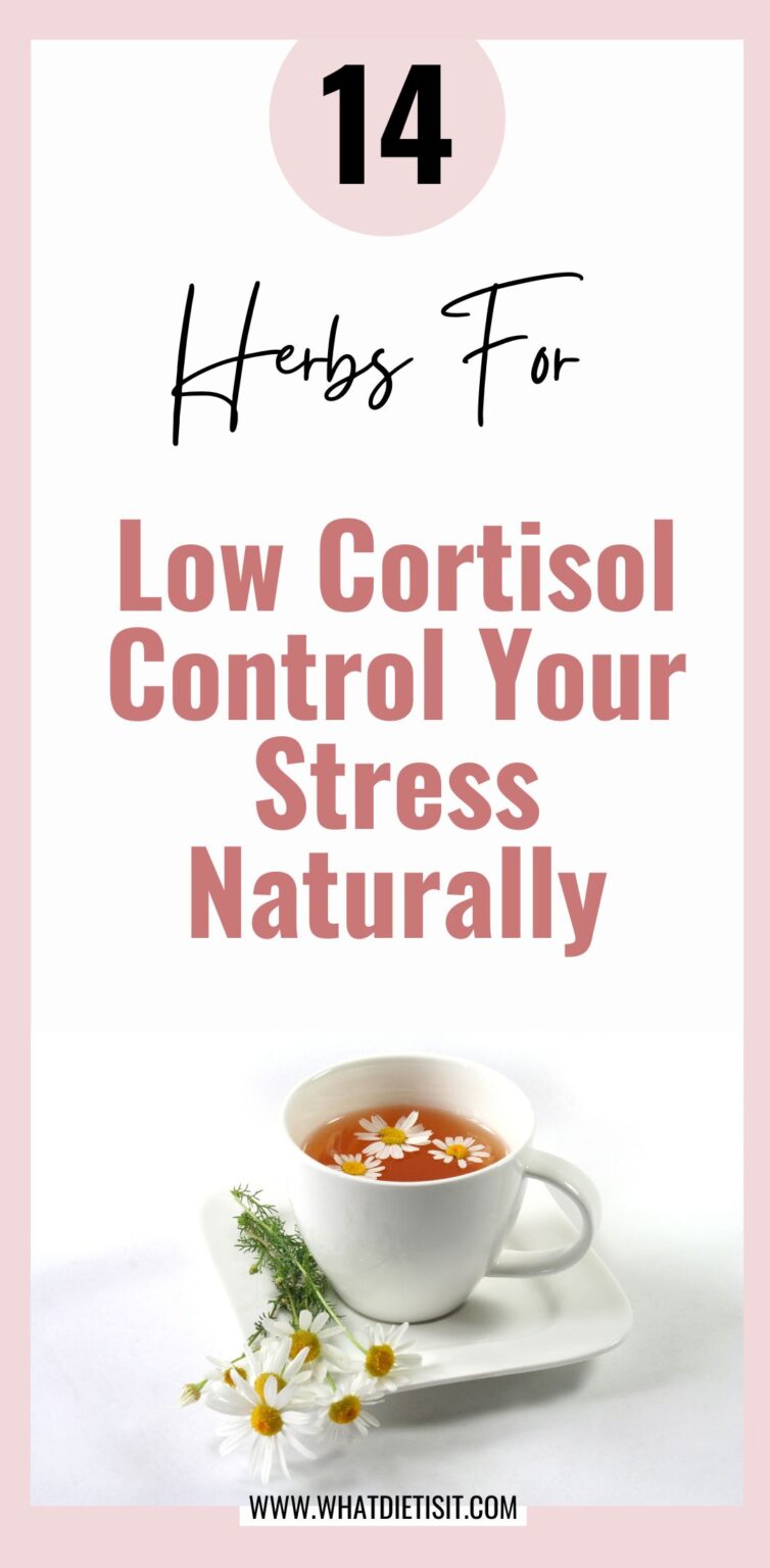 14 Herbs For Low Cortisol: Natural Ways to Balance Stress - What Diet Is It
